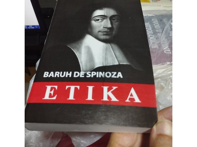 Baruh De Spinoza - Etika -KAO NOVA (5+)