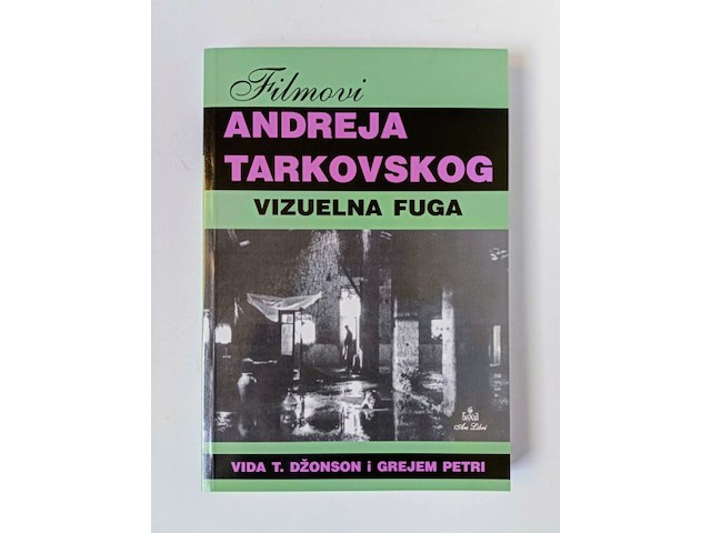 FILMOVI ANDREJA TARKOVSKOG - VIZUELNA FUGA