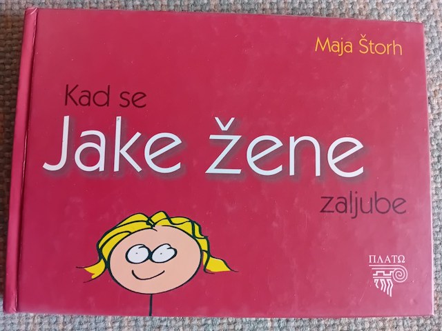 Maja Štorh Kad se jake žene zaljube