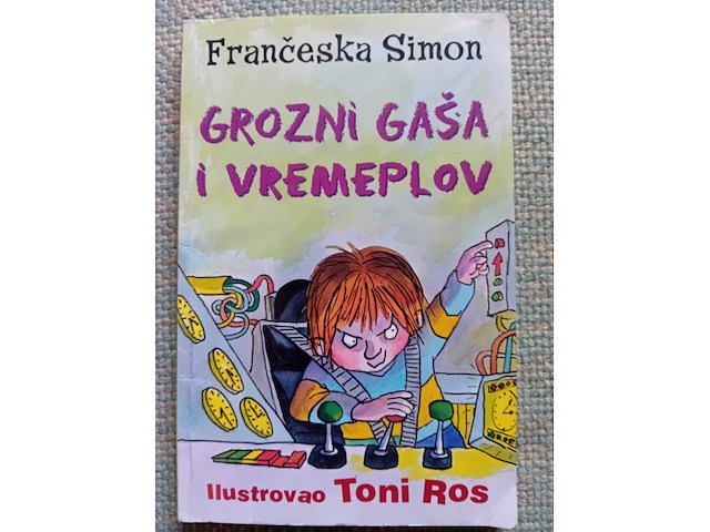 Frančeska Simon Grozni Gaša i vremeplov