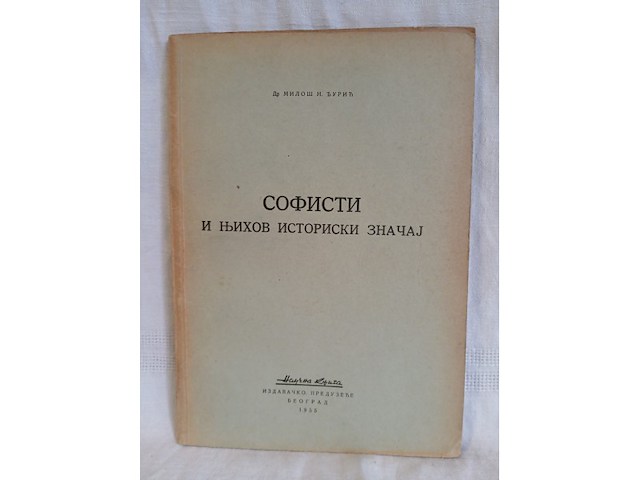 Sofisti i njihov istoriski značaj,Miloš N.Đurić