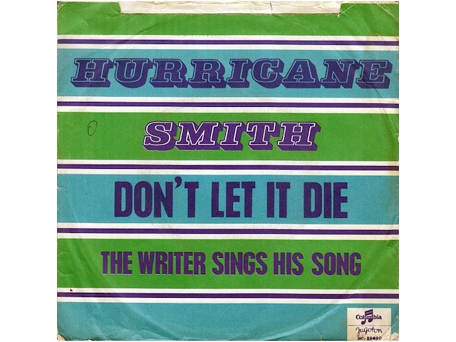 Hurricane Smith – Don`t Let It Die 7`