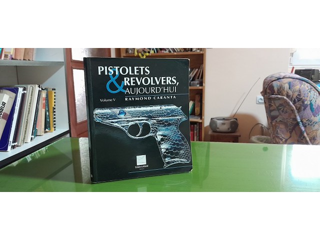 PISTOLETS ET REVOLVERS vol 5