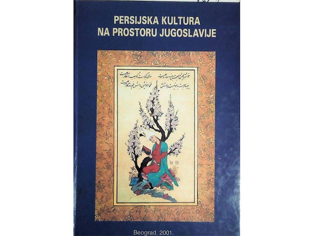 Persijska kultura na prostoru Jugoslavije ➡️ 2001g