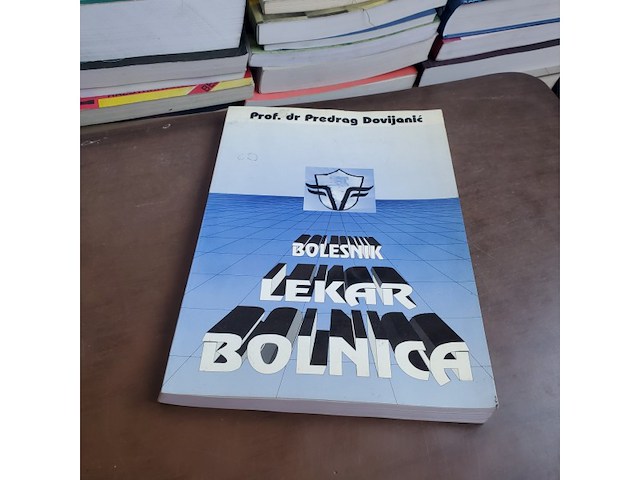 Predrag Dovijanic - Bolesnik lekar Bolnica