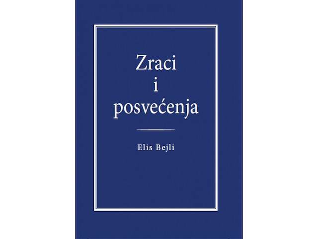 Elis Bejli: Zraci i posvećenja - gostujuća knjiga