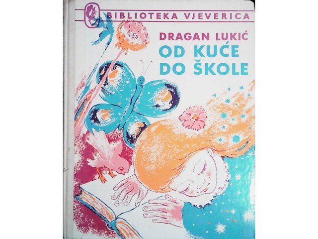 Dragan Lukic ➡️ Od kuce do škole ➡️ Bibl. Vjeverica