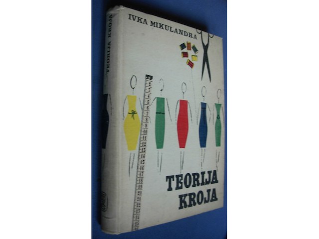 TEORIJA KROJA - Ivka Mikulandra