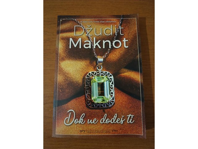 Dok ne dodješ ti - Džudi Maknot