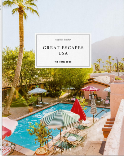 Great Escapes USA. The Hotel Book