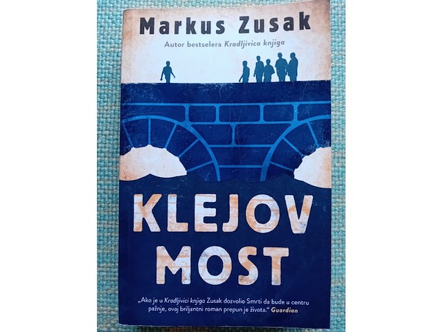 Markus Zusak Klejov most