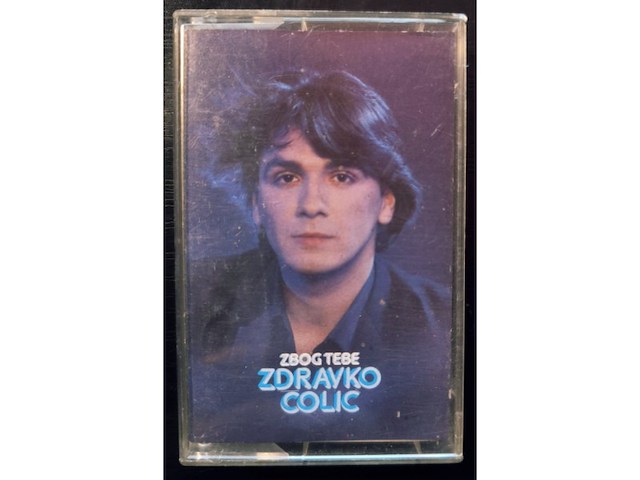 Zdravko Čolić – Zbog Tebe