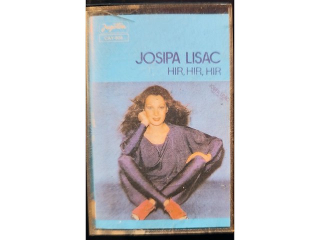 Josipa Lisac – Hir, Hir, Hir