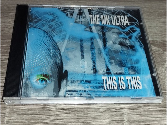 The MK Ultra – This Is This