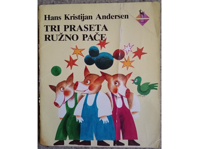 Tri praseta / Ružno pače - Hans Kristijan Andersen