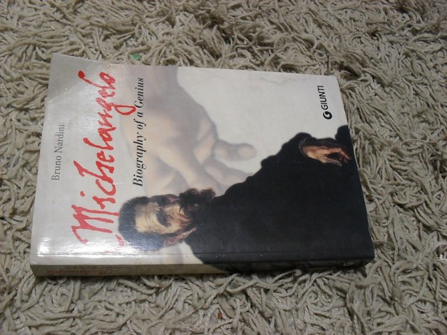 MICHELANGELO BIOGRAPHY OF A GENIUS - BRUNO NARDINI