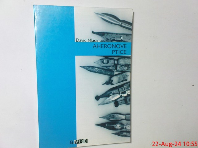 DAVID MLADINOV  -  AHERONOVE PTICE