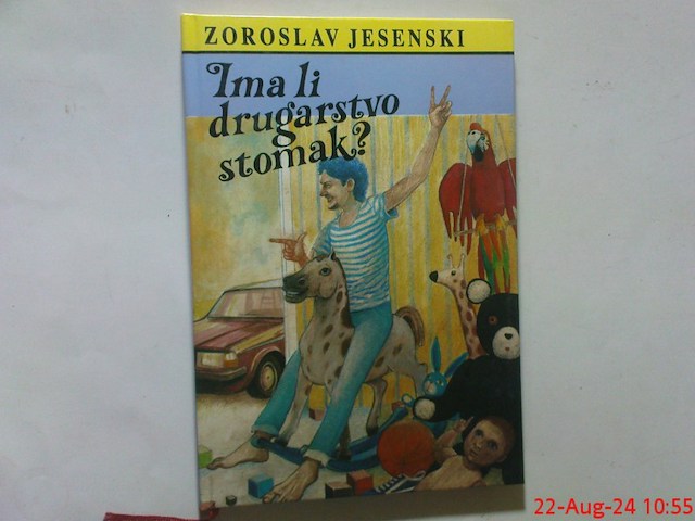 ZOROSLAV JESENSKI -  IMA LI DRUGARSTVO STOMAK