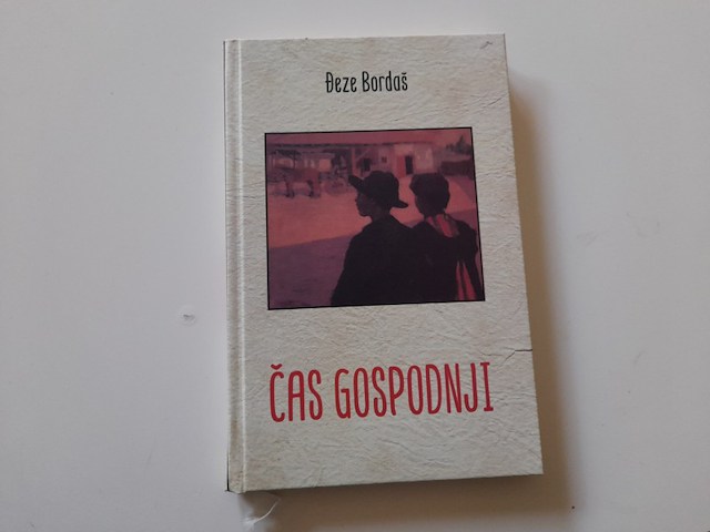 Čas Gospodnji - Đeze Bordaš