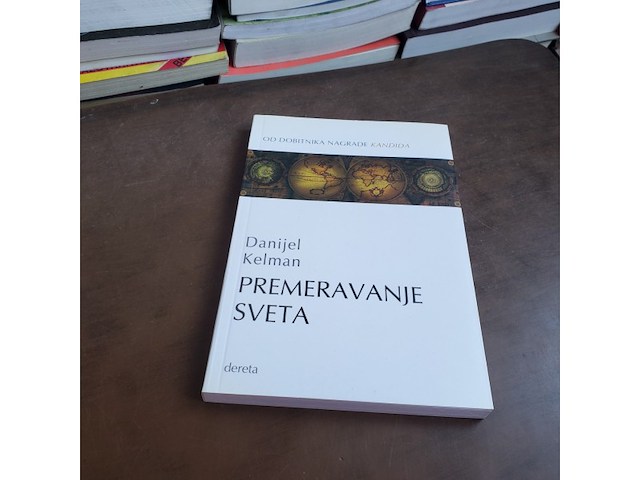 Danijel Kelman - Premeravanje sveta