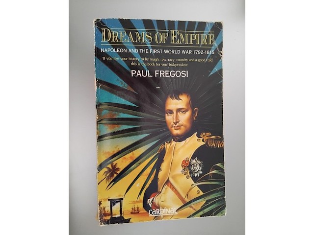 Napoleon - Dreams of Empire, Paul Fregosi