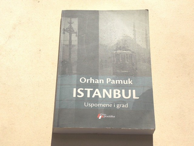 Istanbul - Uspomene i grad - Orhan Pamuk