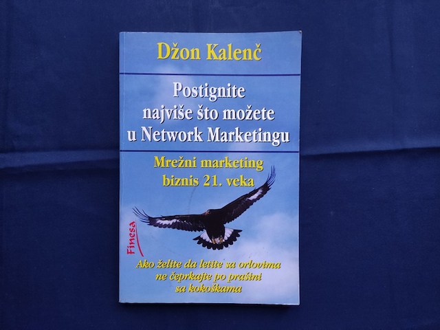 Postignite najviše što možete u Marketingu-Džon Kalenč