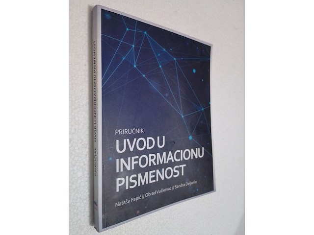 UVOD U INFORMACIONU PISMENOST -PAPIĆ,VUČKOVAC,DELJANIN