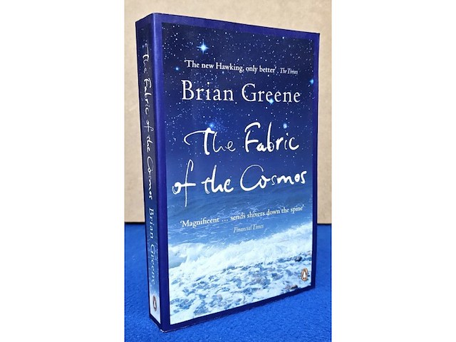 The Fabric of the Cosmos - Brian Greene