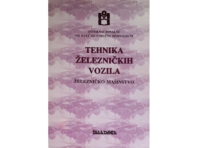 Tehnika Železničkih Vozila - Železničko Mašinstvo