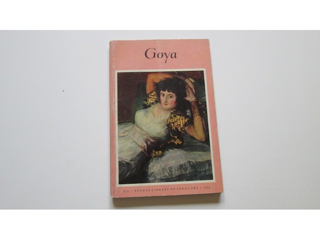 GOYA - THE POCKET LIBRARY OF GREAT ART - na engleskom