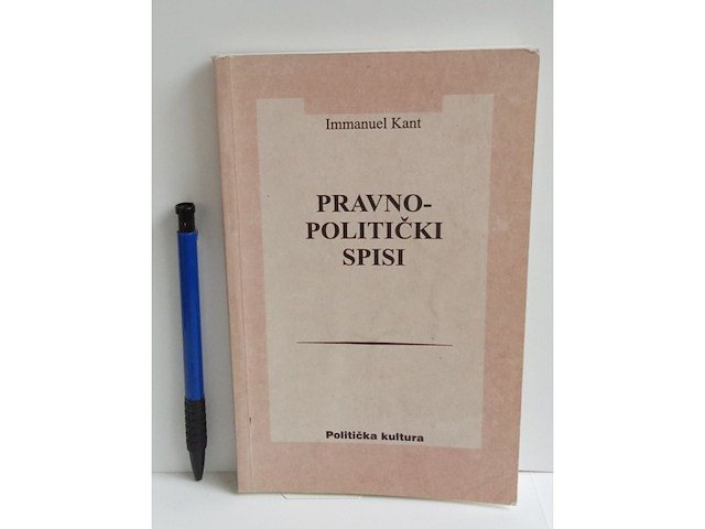 PRAVNO-POLITIČKI SPISI - IMANUEL KANT