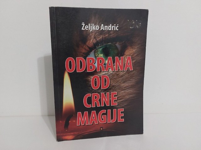 Odbrana od crne magije  - Željko Andrić