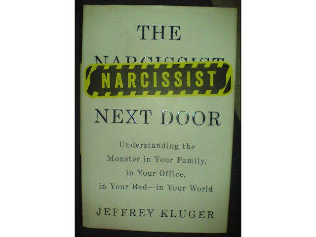 THE NARCISSIST NEXT DOOR, Jeffrey Kluger