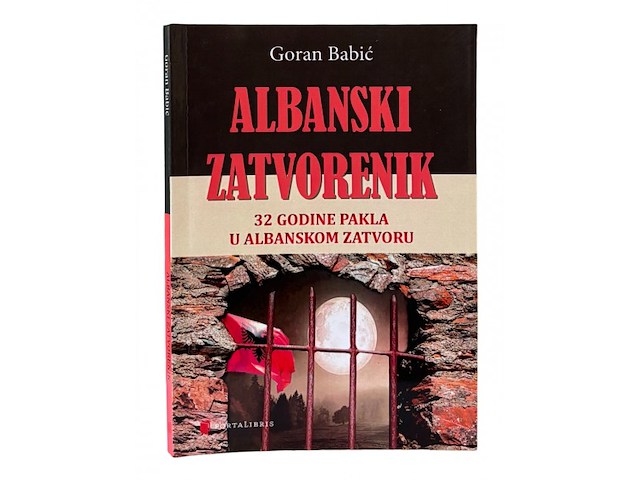 Goran Babić - Albanski zatvorenik