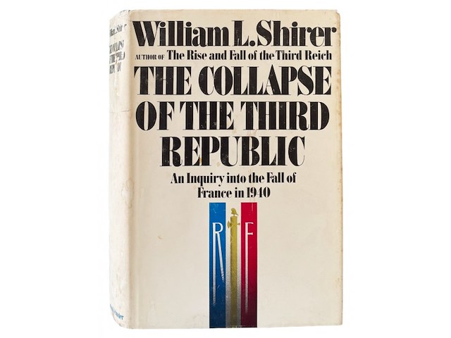 The Collapse of the Third Republic - William L. Shirer