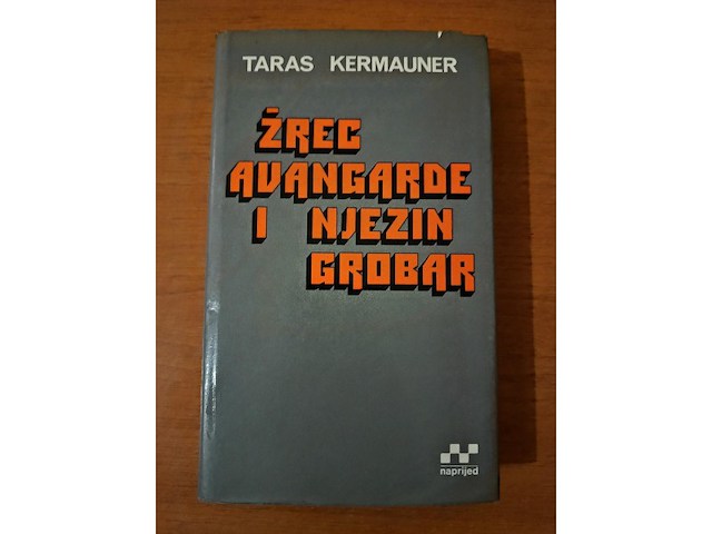 Žrec avangarde i njezin grobar - Taras Kermauner