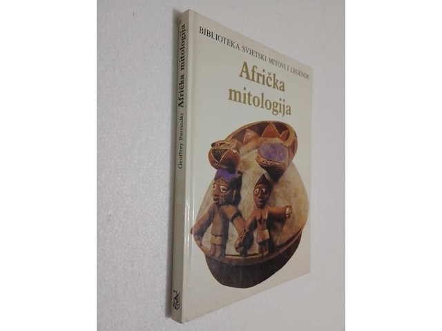 AFRIČKA MITOLOGIJA - GEOFFREY PARRINDER