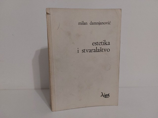 Estetika I stvaralaštvo  - Milan Damnjanović