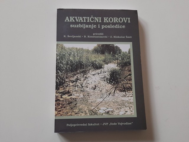 Akvatični korovi - suzbijanje i posledice, Grupa autora