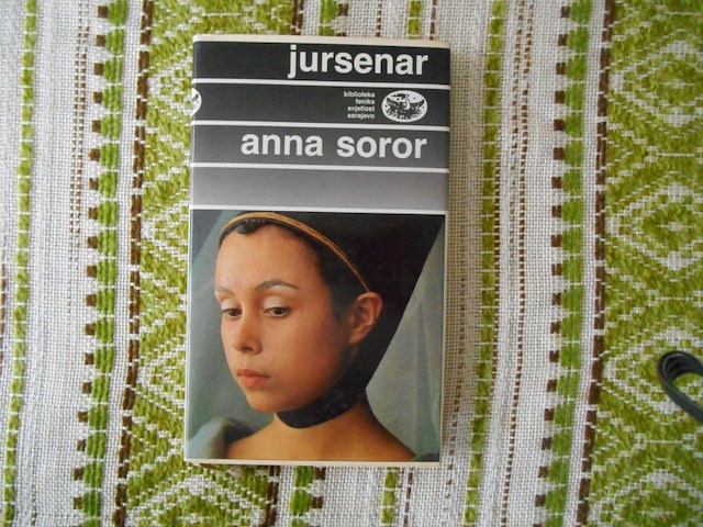 Margerit Jursenar - Anna Soror