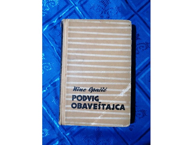 NINE OPAČIĆ: PODVIG OBAVEŠTAJCA