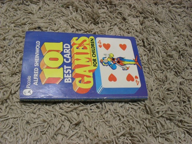 101 BEST CARD GAMES FOR CHILDERN - ALFRED SHEINWOLD