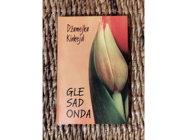 Gle sad onda - Džamejka Kinkejd