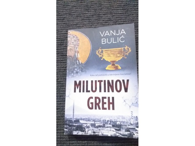 Vanja Buliic  MILUTINOV GREH