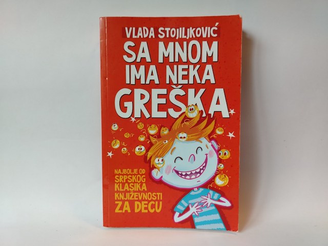 Sa mnom ima neka greška Vlada Stojiljković