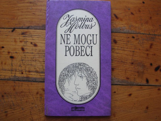 JASMINA HOLBUS - NE MOGU POBEĆI