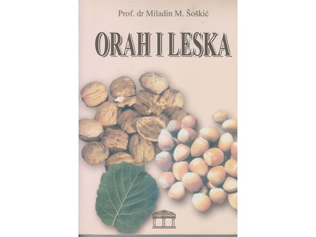 ORAH I LESKA / Prof. dr MILADIN M. ŠOŠKIĆ