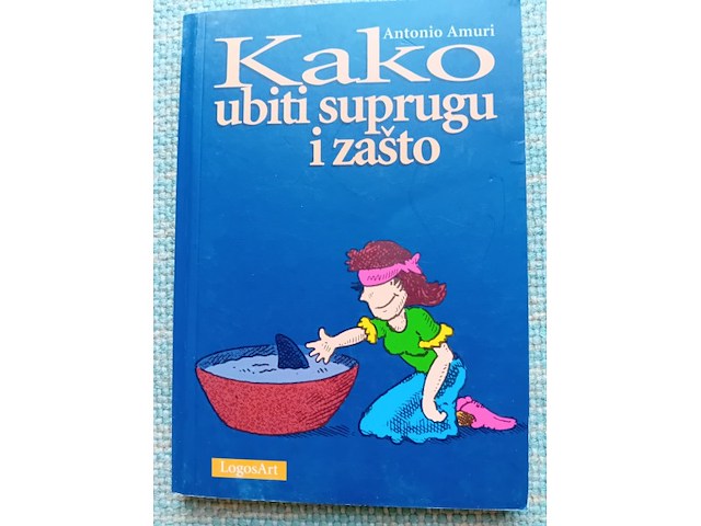 Antoni Amuri Kako ubiti suprugu i zašto