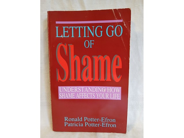 Letting go of shame,Ronald Potter Efron